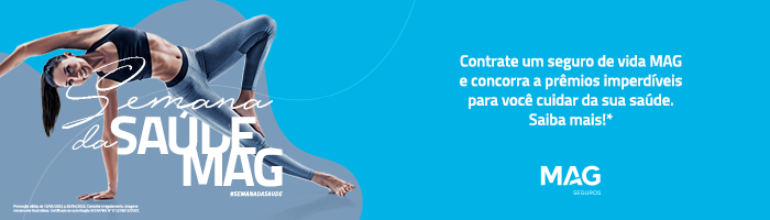 MAG Seguros lança promoção da Semana da Saúde que une proteção com ...